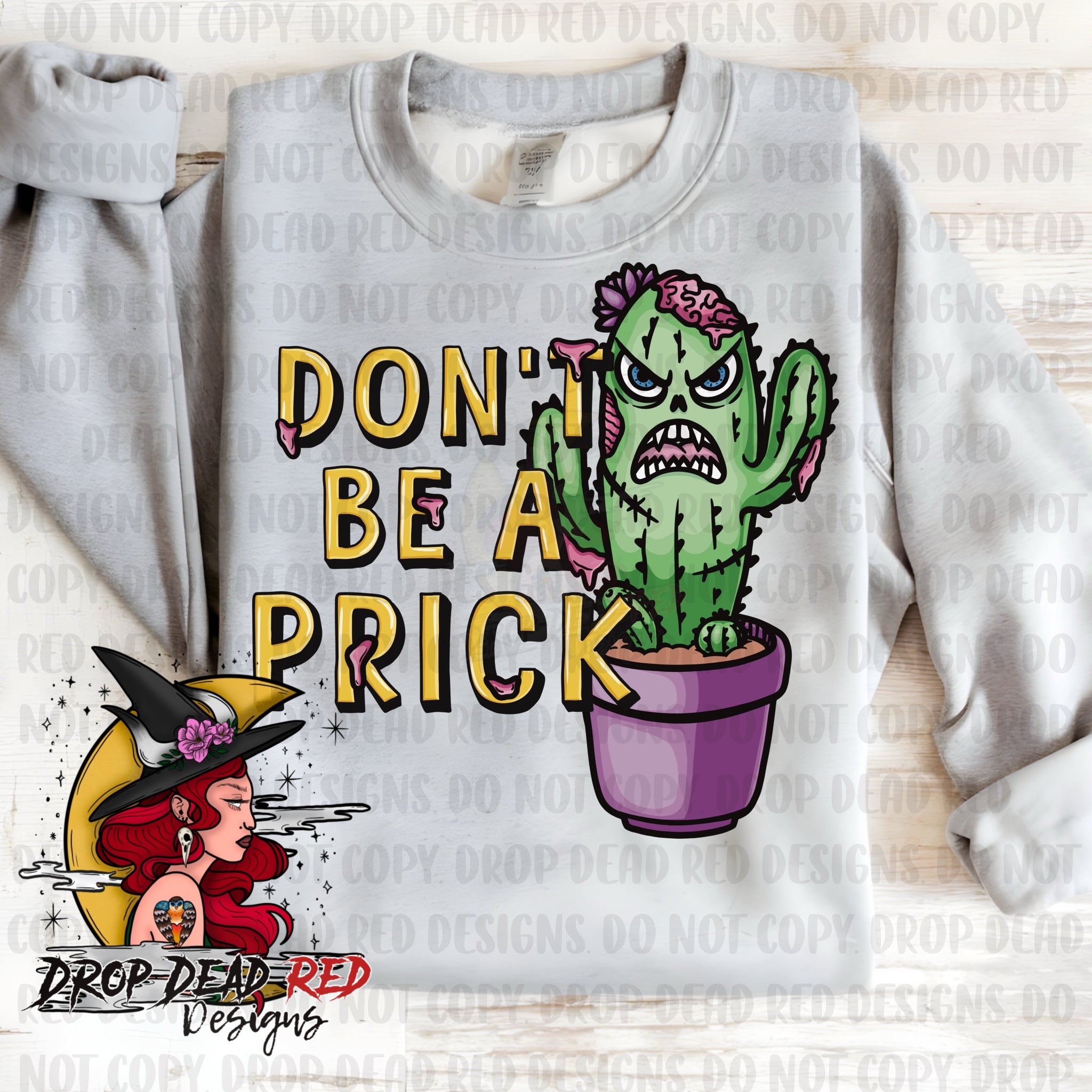 Dont be a Prick - Digital File – Drop Dead Red Designs